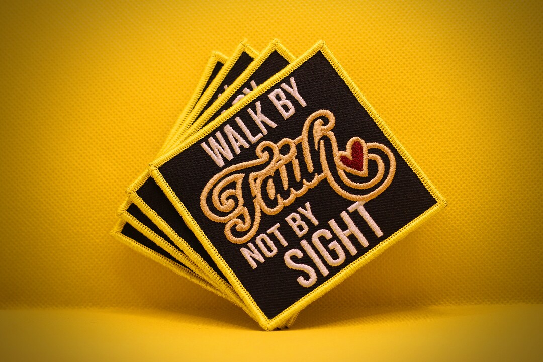 Walk by Faith Not Be Sight , Iron on Patch Embroidery Patch, Size 3X3 ...