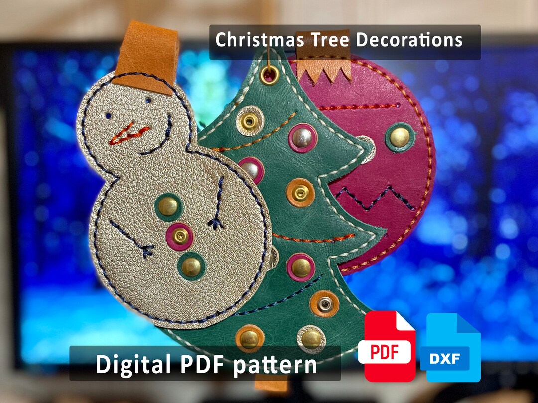 DIY Christmas Tree Decorations Leather Patterns Tree, Snowman, and Ball ...