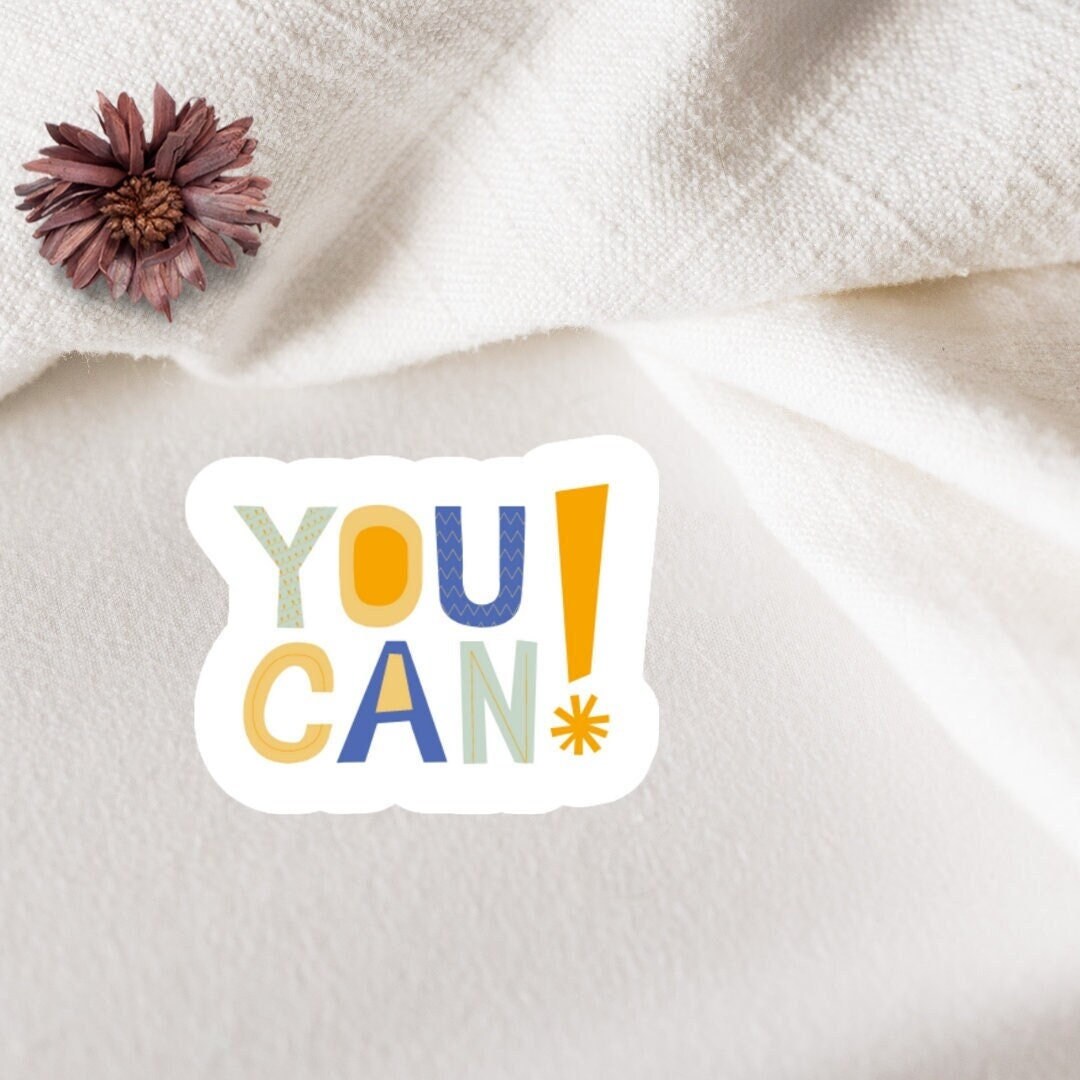 You Can Sticker Vinyl Sticker Journal Sticker Laptop Planner Sticker ...