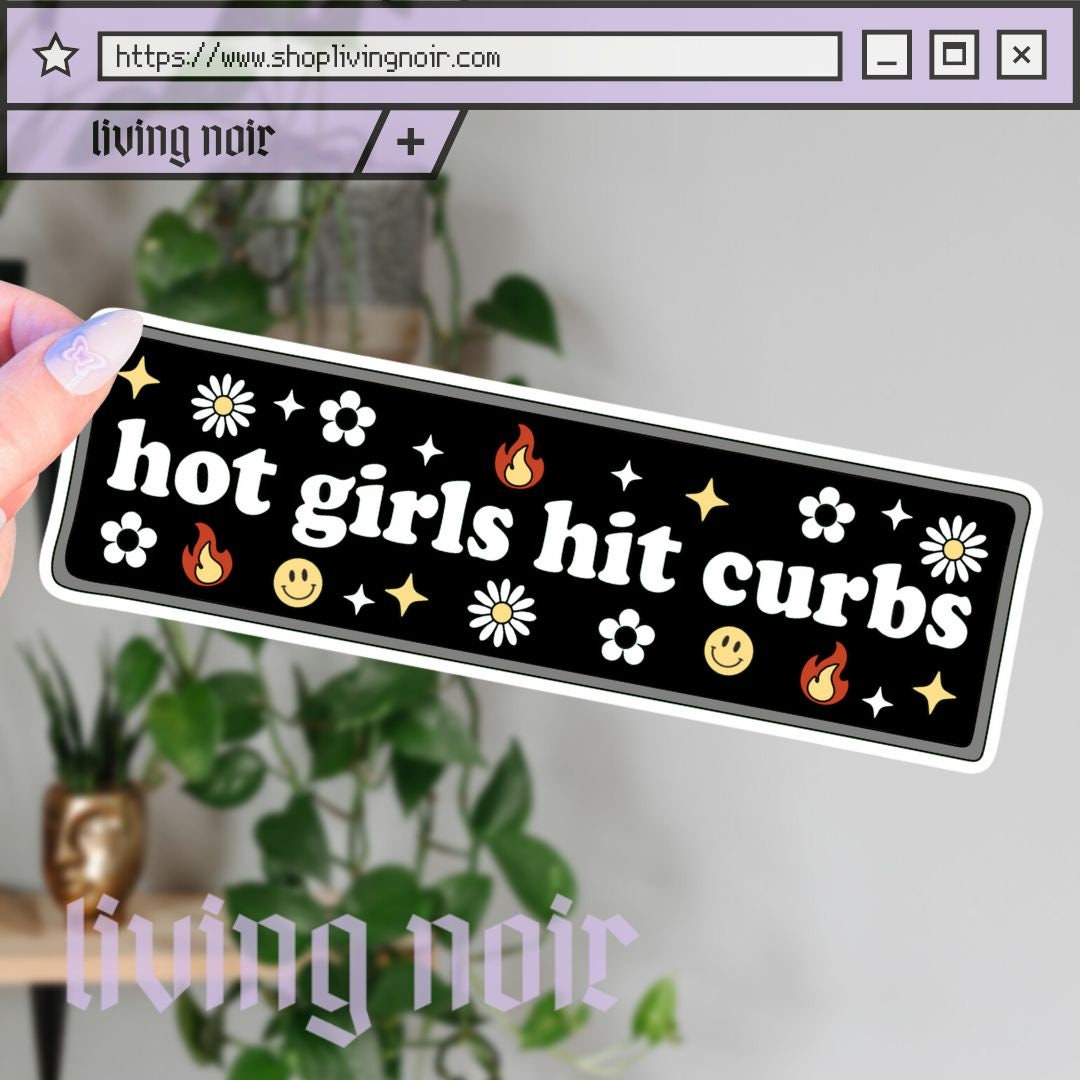 Hot Girls Hit Curbs Black Bumper Sticker, New Driver, Car Decal, Goth ...