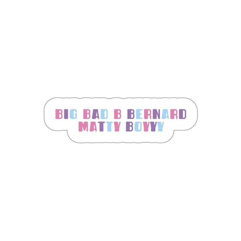 Big Bad B Bernard Matty Boyyy Sturniolo Triplets Die-cut - Etsy