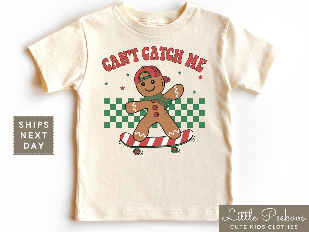 Funny Gingerbread Boy Christmas Kids Tee, Cant Catch Me Gingerbread ...