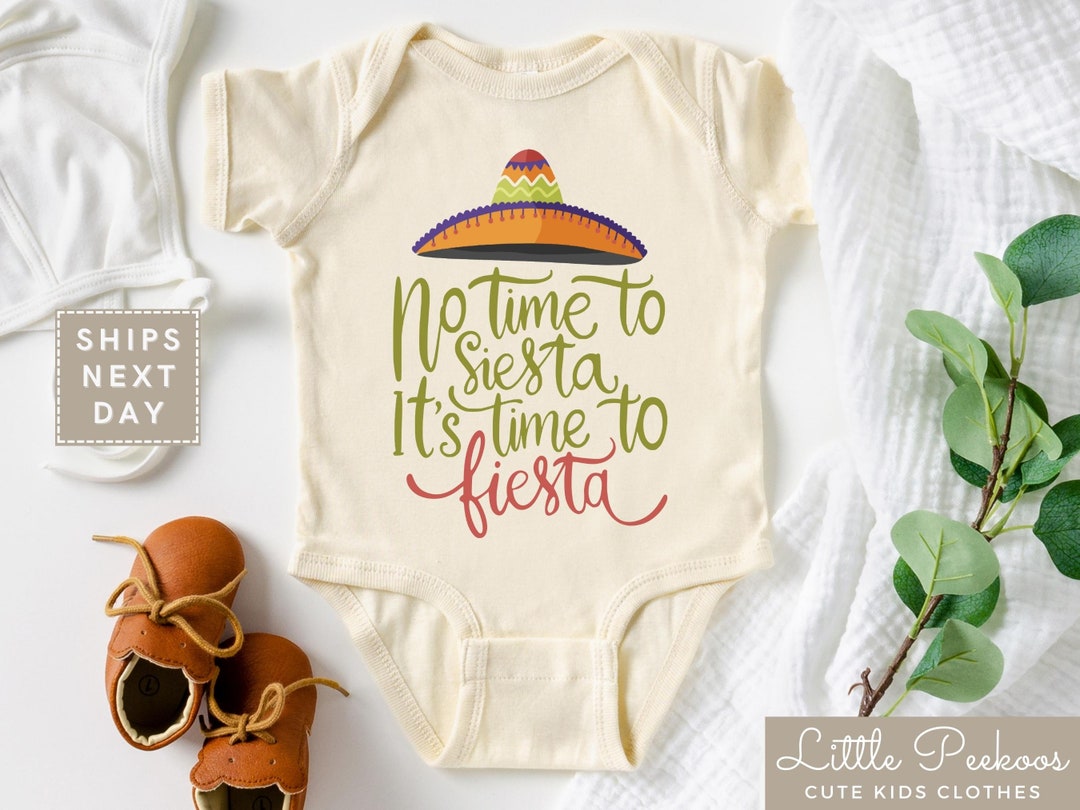 No Time to Siesta It's Time to Fiesta Baby Onesie®, Cute Cinco De Mayo ...