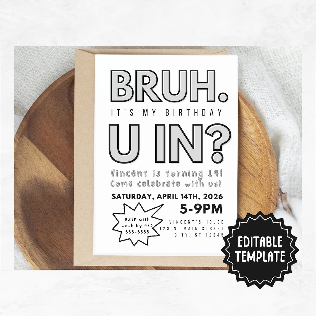 Bruh Monochromatic Birthday Invitation Template | Editable Bruh It's My ...