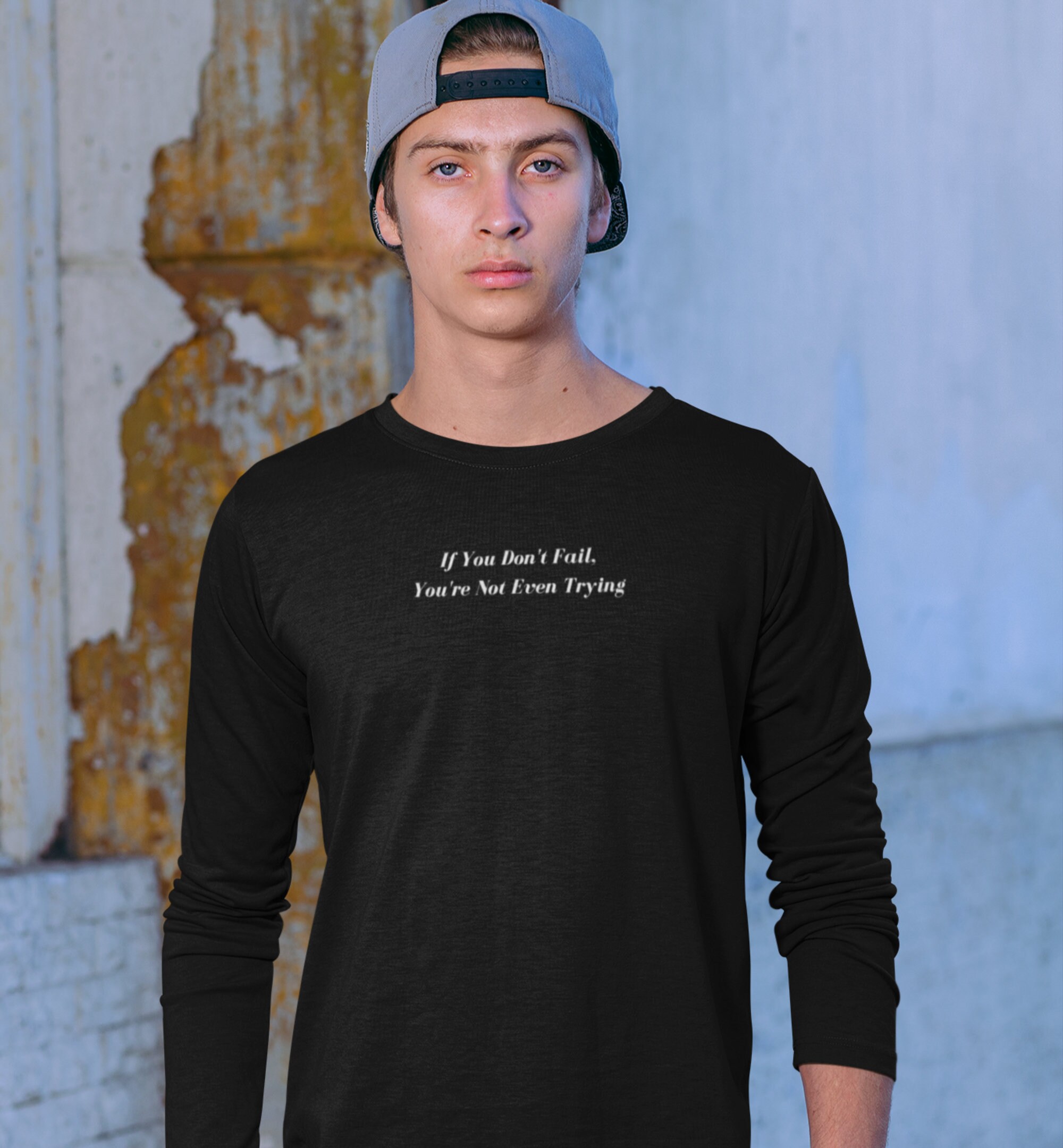 If You Don't Fail, You're Not Even Trying Unisex Jersey Long Sleeve Tee ...
