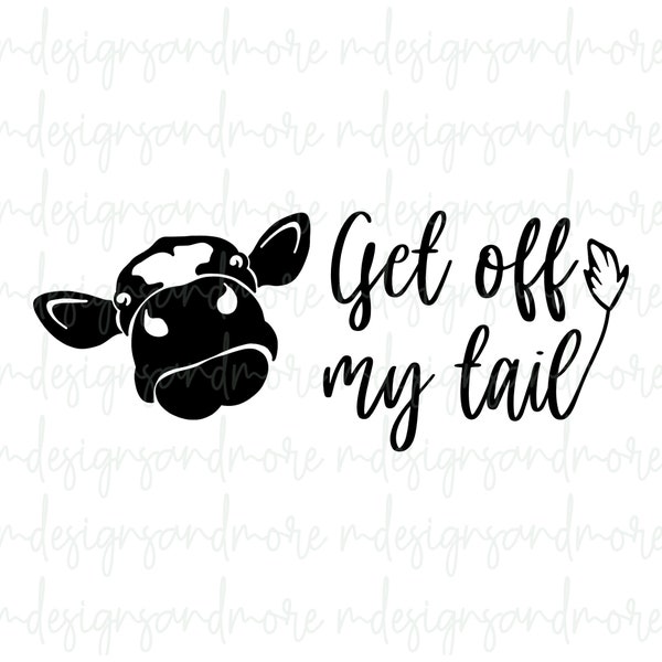 Get off My Tail Svg - Etsy