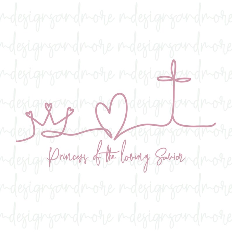Princess of the Loving Savior | Decal | PNG | Digital Download - Etsy