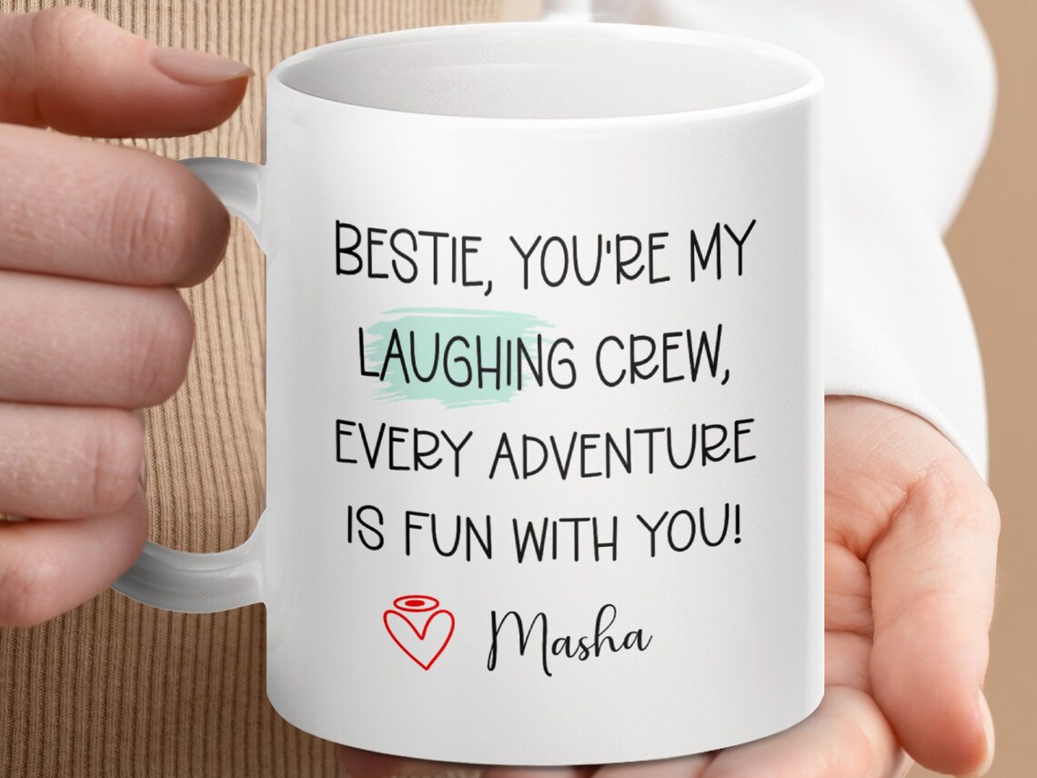 Bestie You're My Laughing Crew, Fun Adventure Mug, Customizable Mug ...