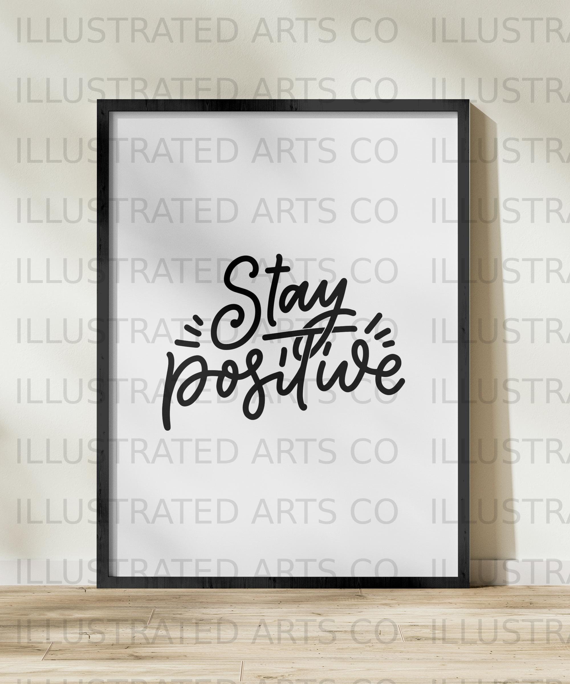Stay Positive Svg Positive Quote Svg Png Pdf Eps Dxf - Etsy