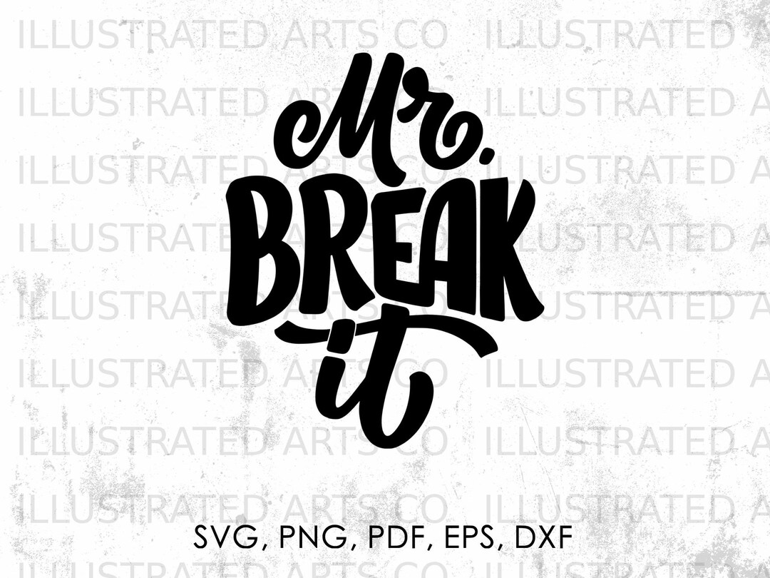 Mr Break It Svg Family Svg Png Pdf Eps Dxf Vector - Etsy