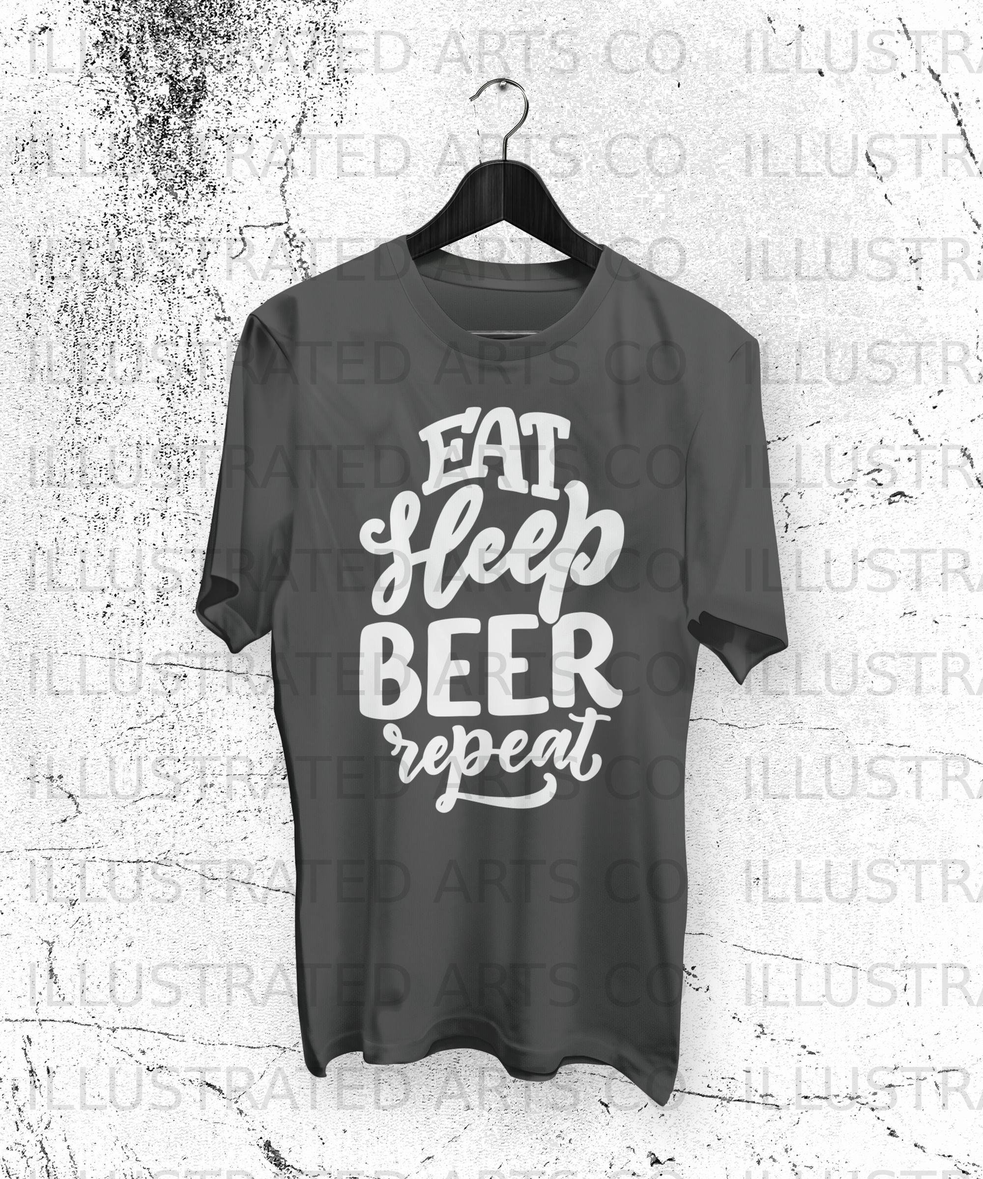 Eat Sleep Beer Repeat Svg, Beer Svg, Png, Pdf, Eps, Dxf Vector, Quote ...