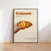 Croissant Poster, Food Poster, French Food, Retro Poster, Housewarming ...