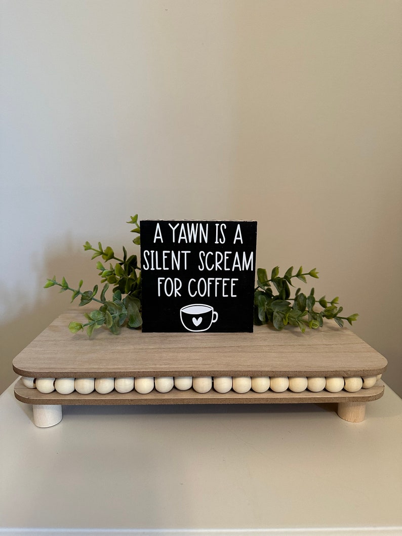 Funny Coffee Bar Sign A Yawn is a Silent Scream for Coffee - Etsy