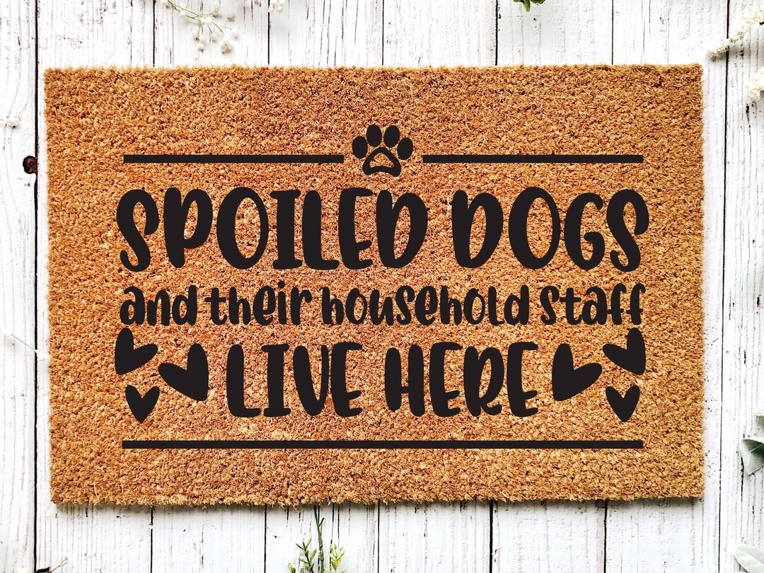 Funny Spoiled Dog Doormat, Coir Doormat, Welcome Mat, Funny Dog Gifts ...