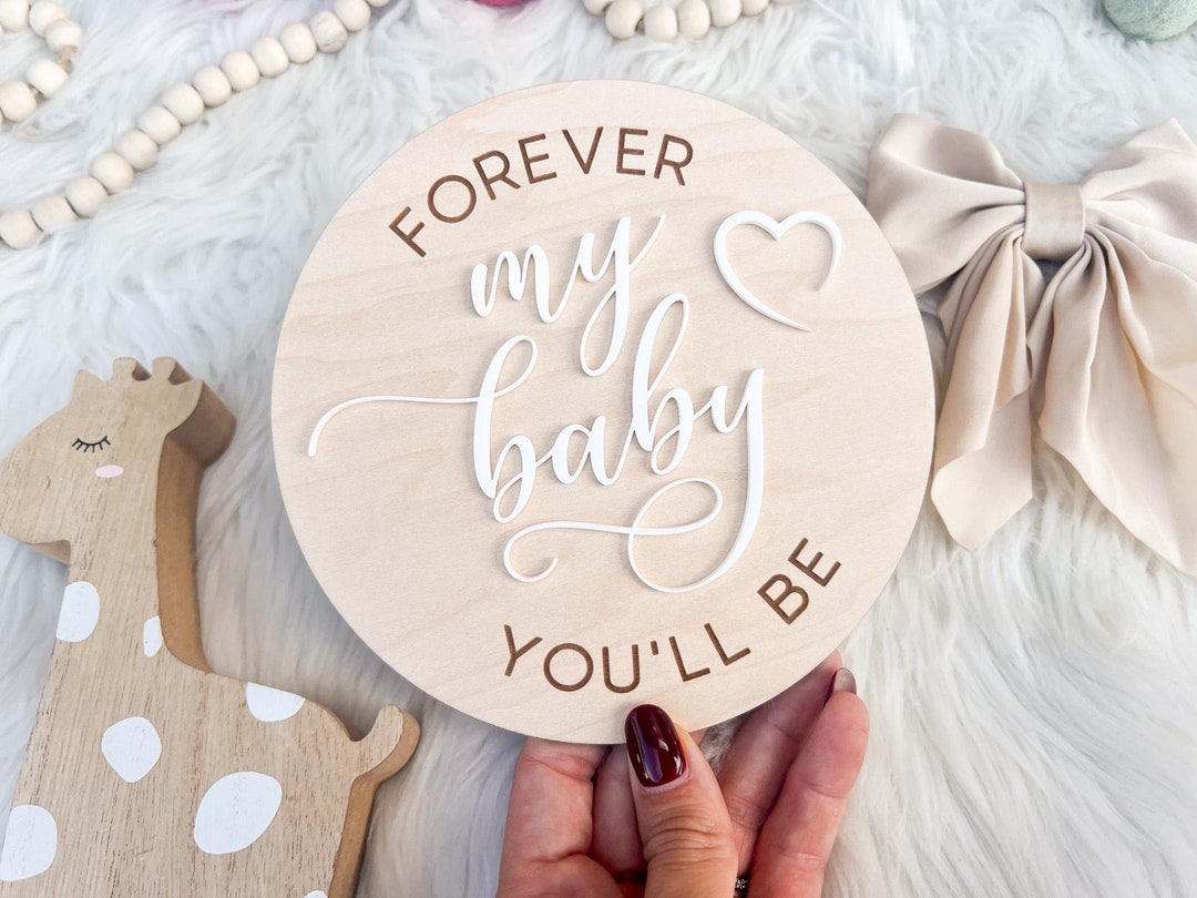 Forever My Baby You'll Be Wooden Sign, Forever My Baby Wood Wall Decor ...
