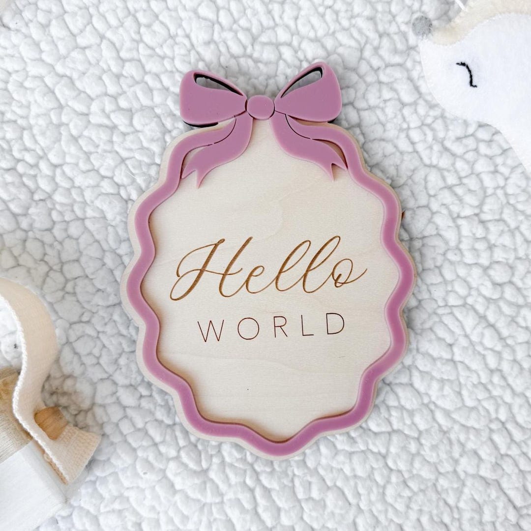 Hello World Baby Announcement Sign, Bow Hello World Plaque, Birth ...