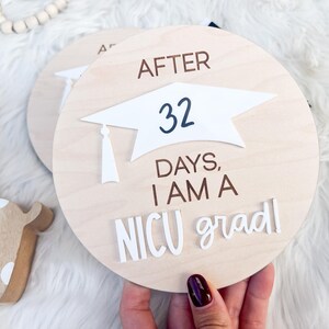 NICU Graduate Sign, I'm a NICU Grad Days in Nicu Sign for Hospital ...