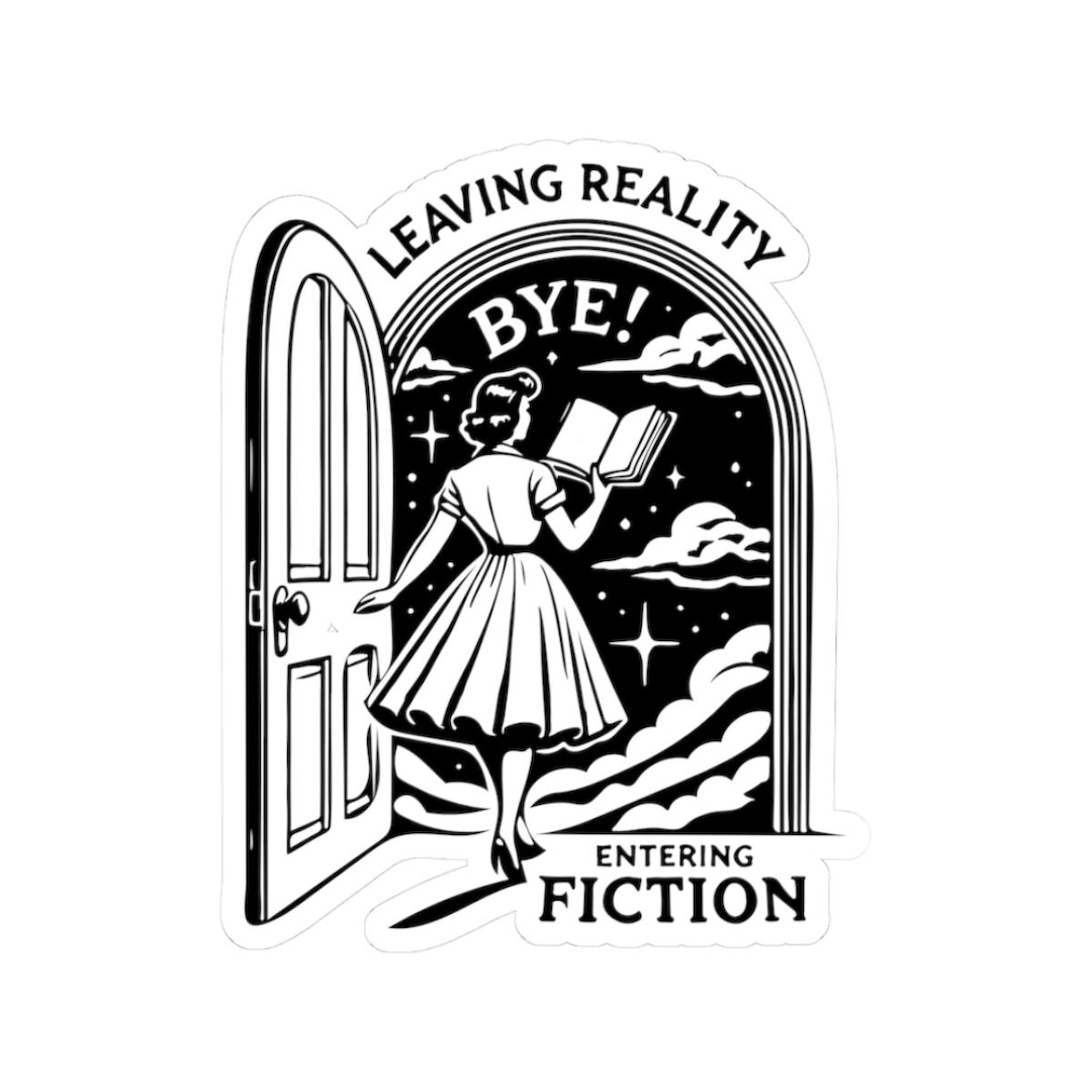 Leaving Reality Entering Fiction Sticker – Retro Book Lover Vinyl ...