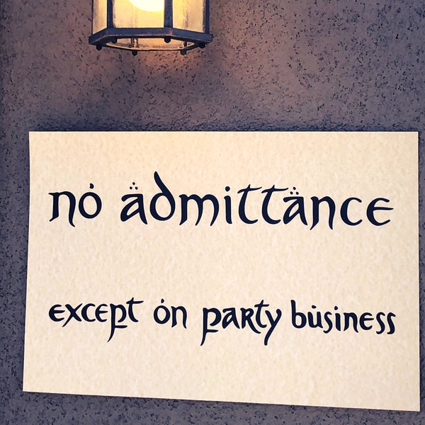 No Admittance Except on Party Business Sign - Etsy
