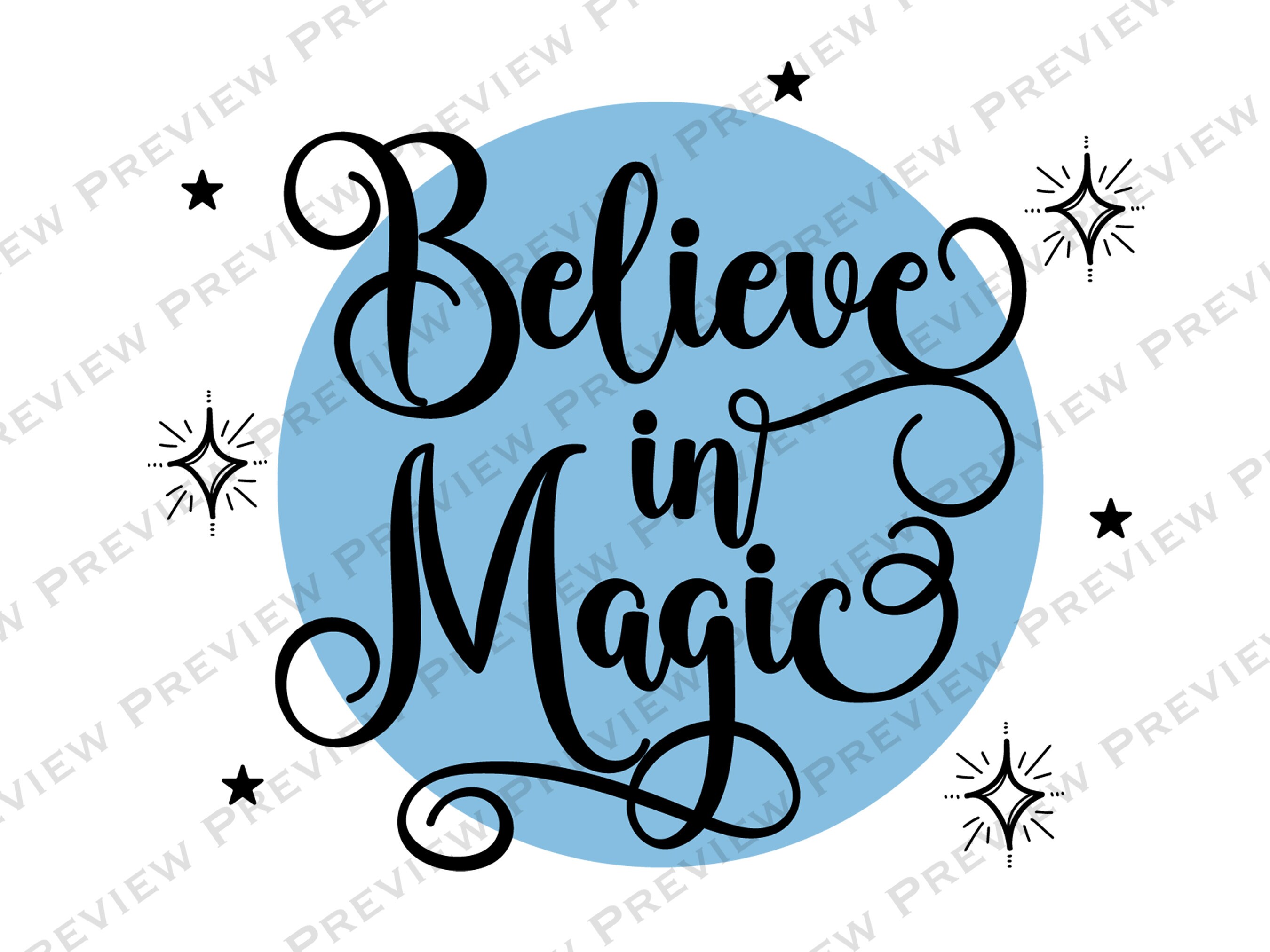 Believe in Magic SVG, Digital Download, Instant Download, Sublimation ...