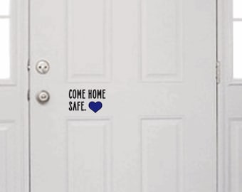Come Home Safe Decal Vinyl Decal Door Decal Policeman - Etsy