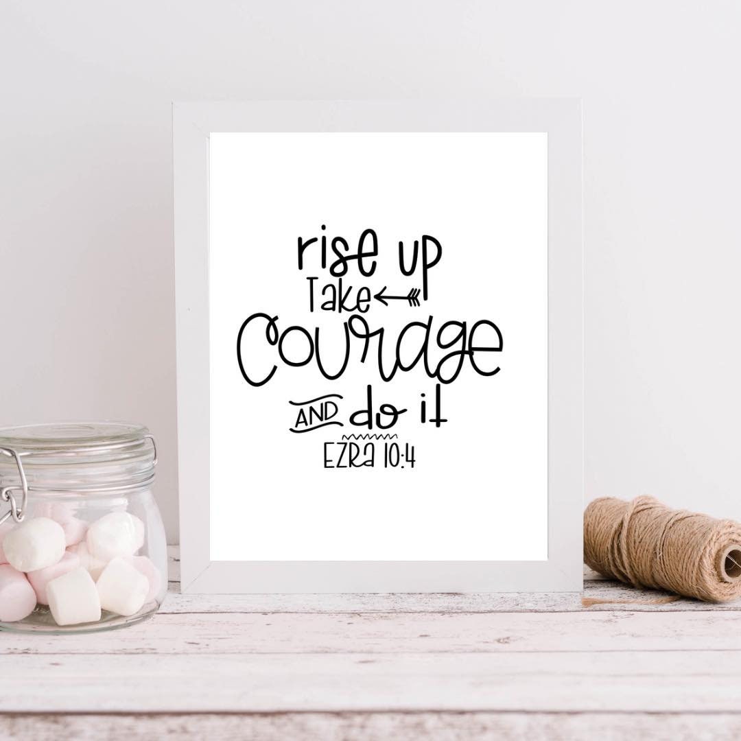 Rise up & Take Courage - Motivational Prints - Inspirational Quotes ...