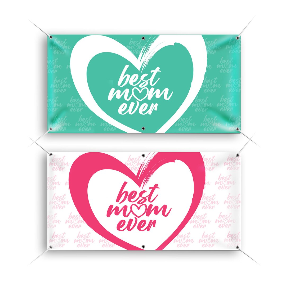 Best Mom Ever Banner, Happy Mother's Day, Full Color Vinyl - Etsy