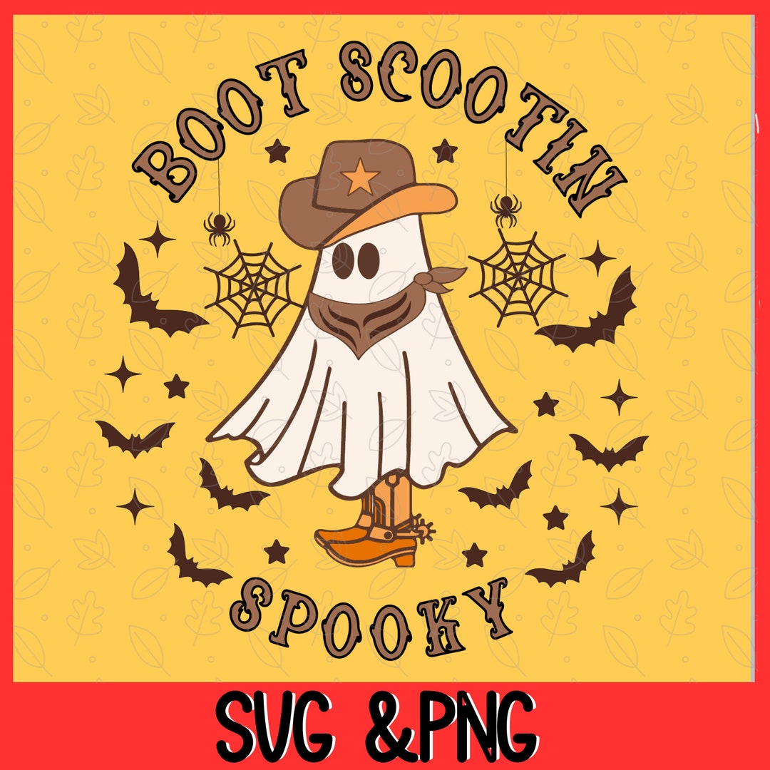 Boot Scoot Spooky Svg, Western Ghost Svg,retro Halloween Design, Cowboy ...