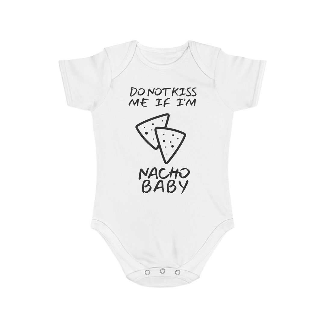 Do Not Kiss Me If I'm Nacho Baby Svg, Do Not Kiss Me If I'm Nacho Baby ...