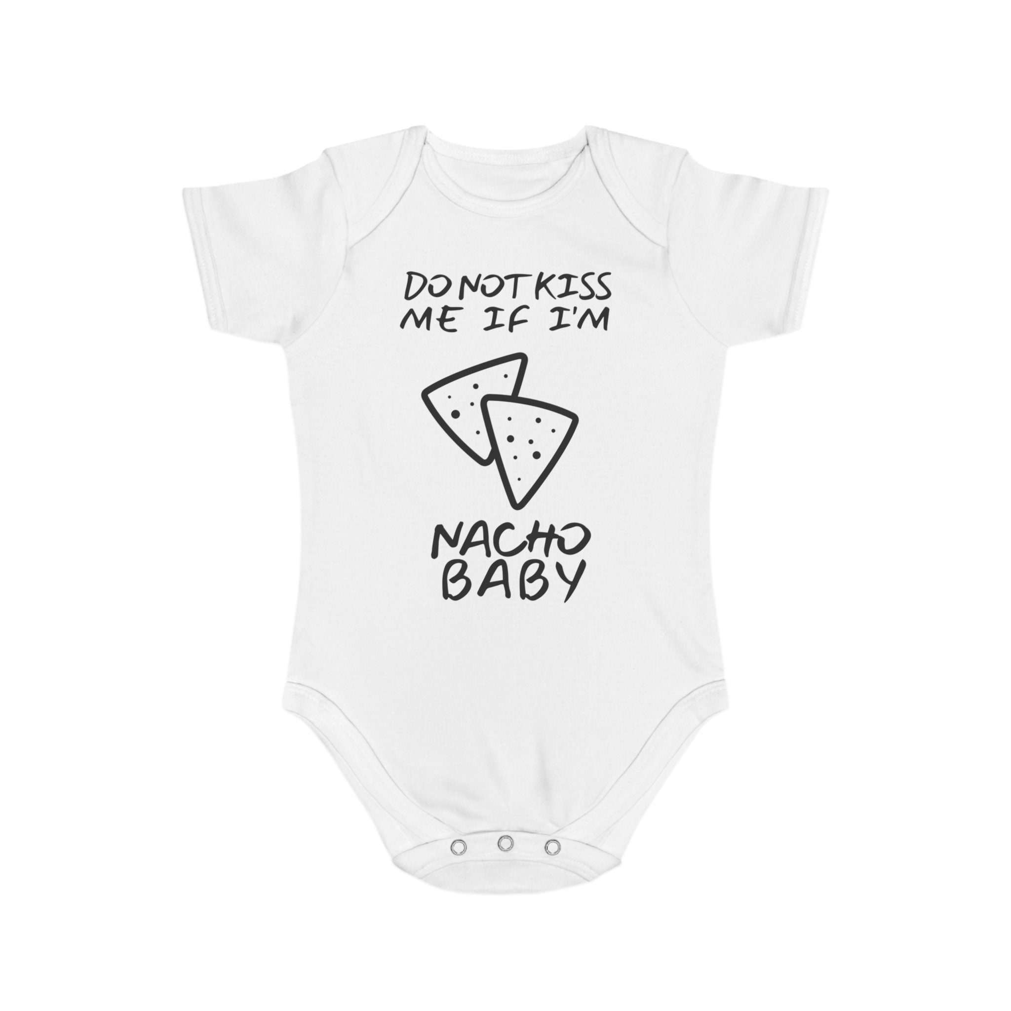 Do Not Kiss Me If I'm Nacho Baby Svg, Do Not Kiss Me If I'm Nacho Baby ...