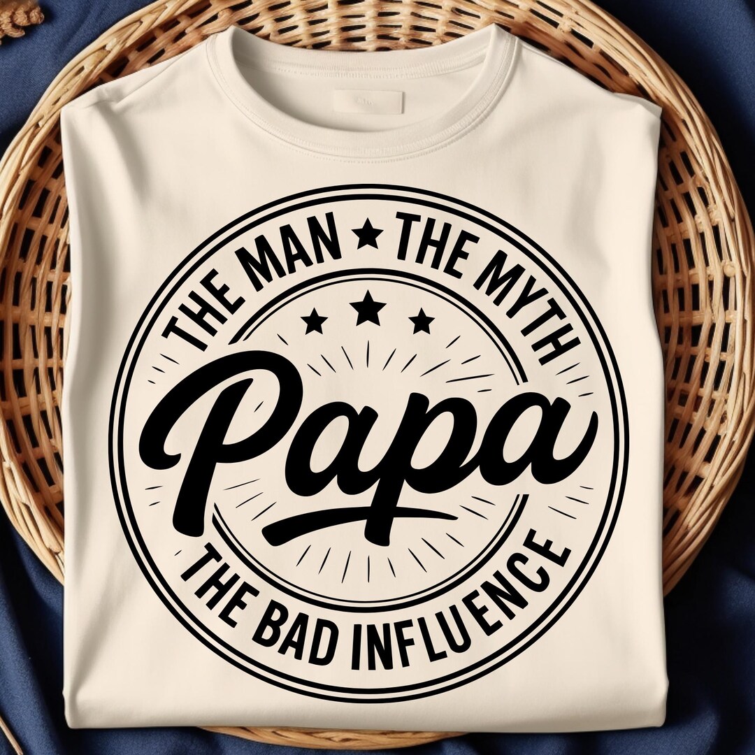 Papa the Man the Myth the Bad Influence SVG | Father's Day Cut File ...