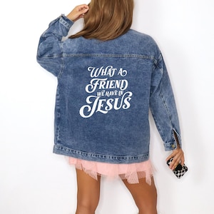 Christian Denim Jacket for Women Clothing What a Friend We Have in ...