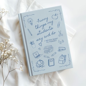 Funny Things My Students Say Journal for Teacher Gift Personalized ...