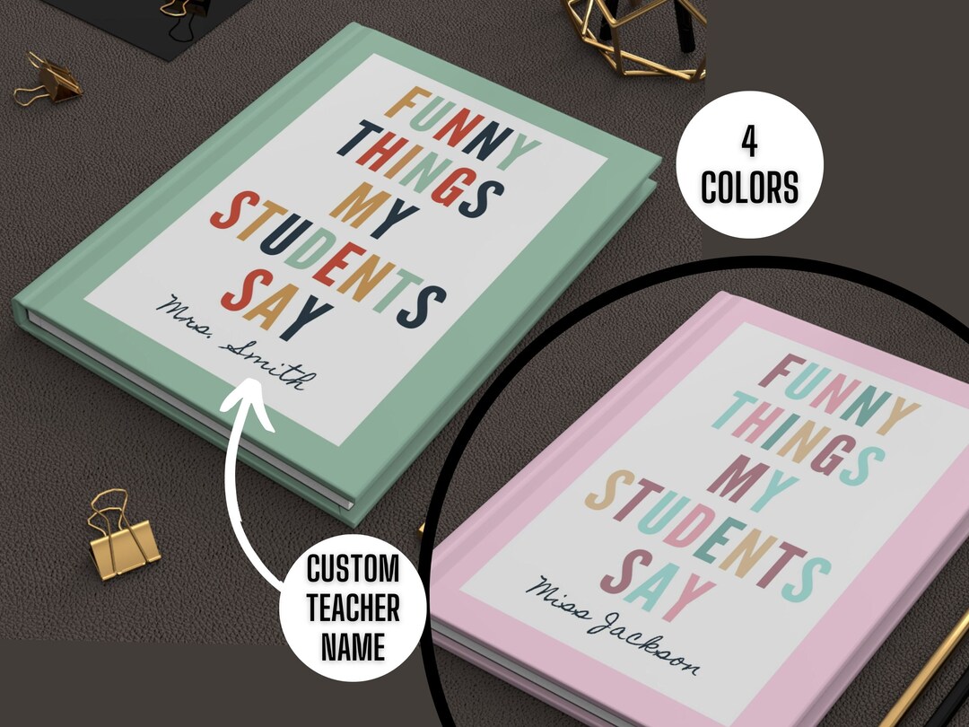 Personalized Teacher Journal Funny Things My Students Say Notebook ...