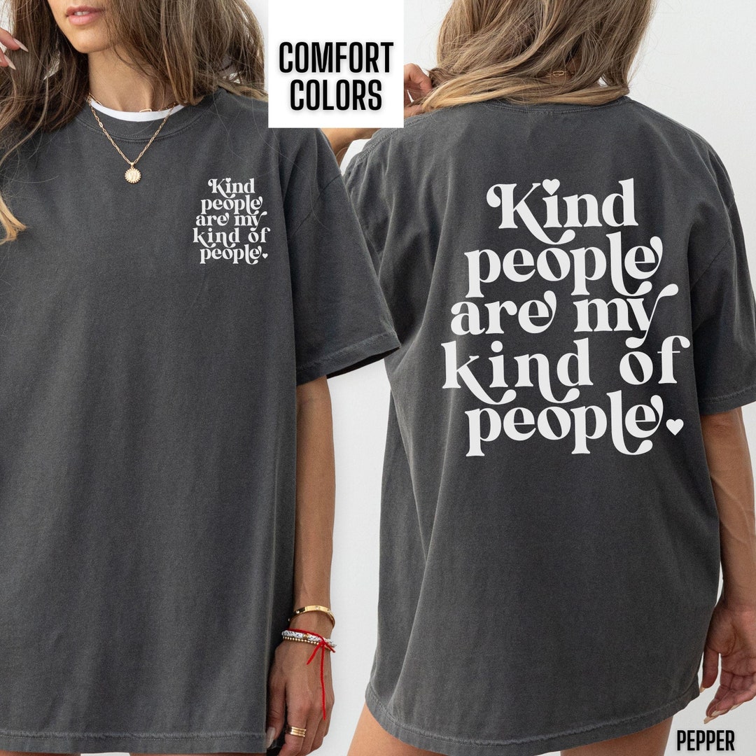 Kindness Shirt Comfort Colors Christian Tshirt Kind People Are My Kind ...