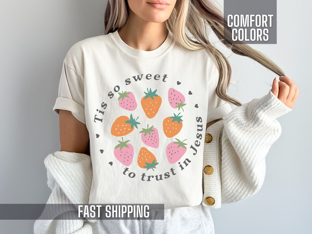 Strawberry Shirt Christian Tshirt for Women Clothing Tis so Sweet to ...