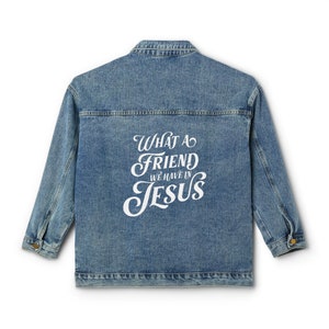 Christian Denim Jacket for Women Clothing What a Friend We Have in ...