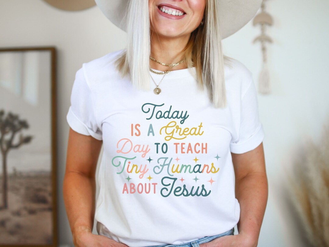 I Teach Tiny Humans About Jesus Shirt, Christian Ladies Tshirt ...