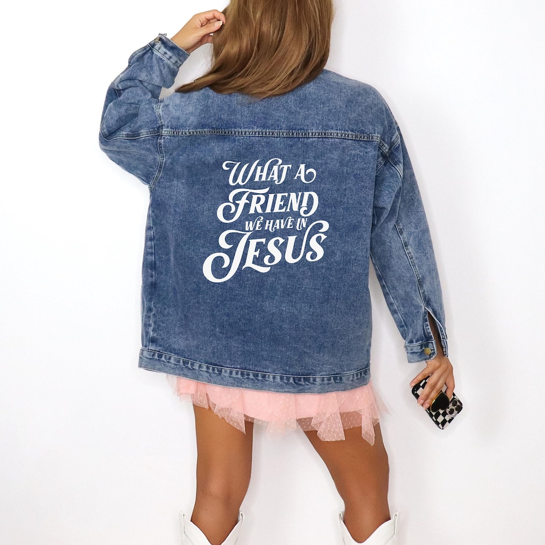 Christian Denim Jacket for Women Clothing What a Friend We Have in ...