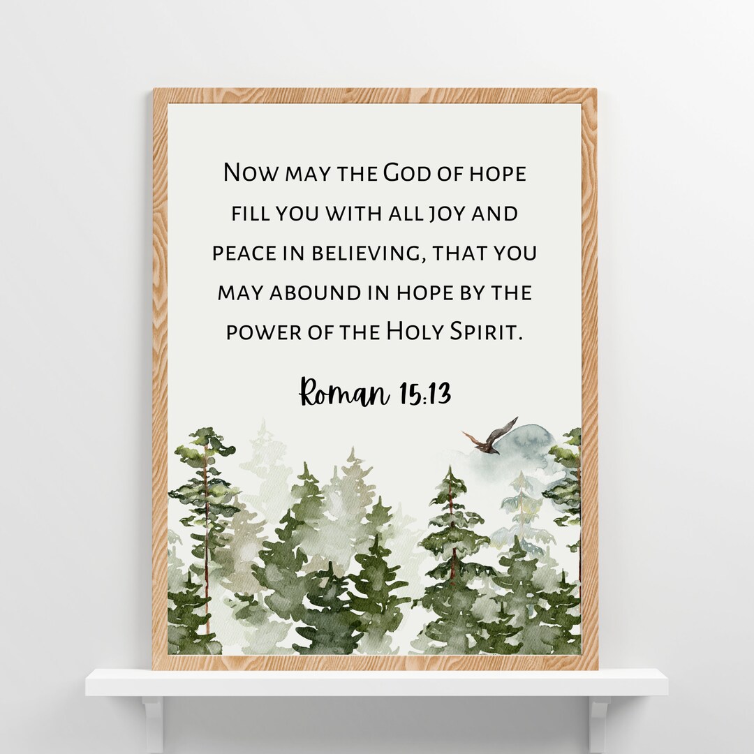 Roman 15:13 Bible Verse Printable, Christian Art, May the God of Hope ...