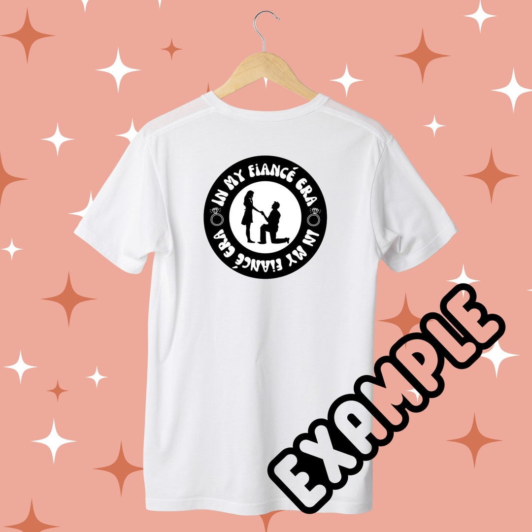 Fiancé Era - Proposal - Digital Download - SVG, PNG, JPG Files - Etsy