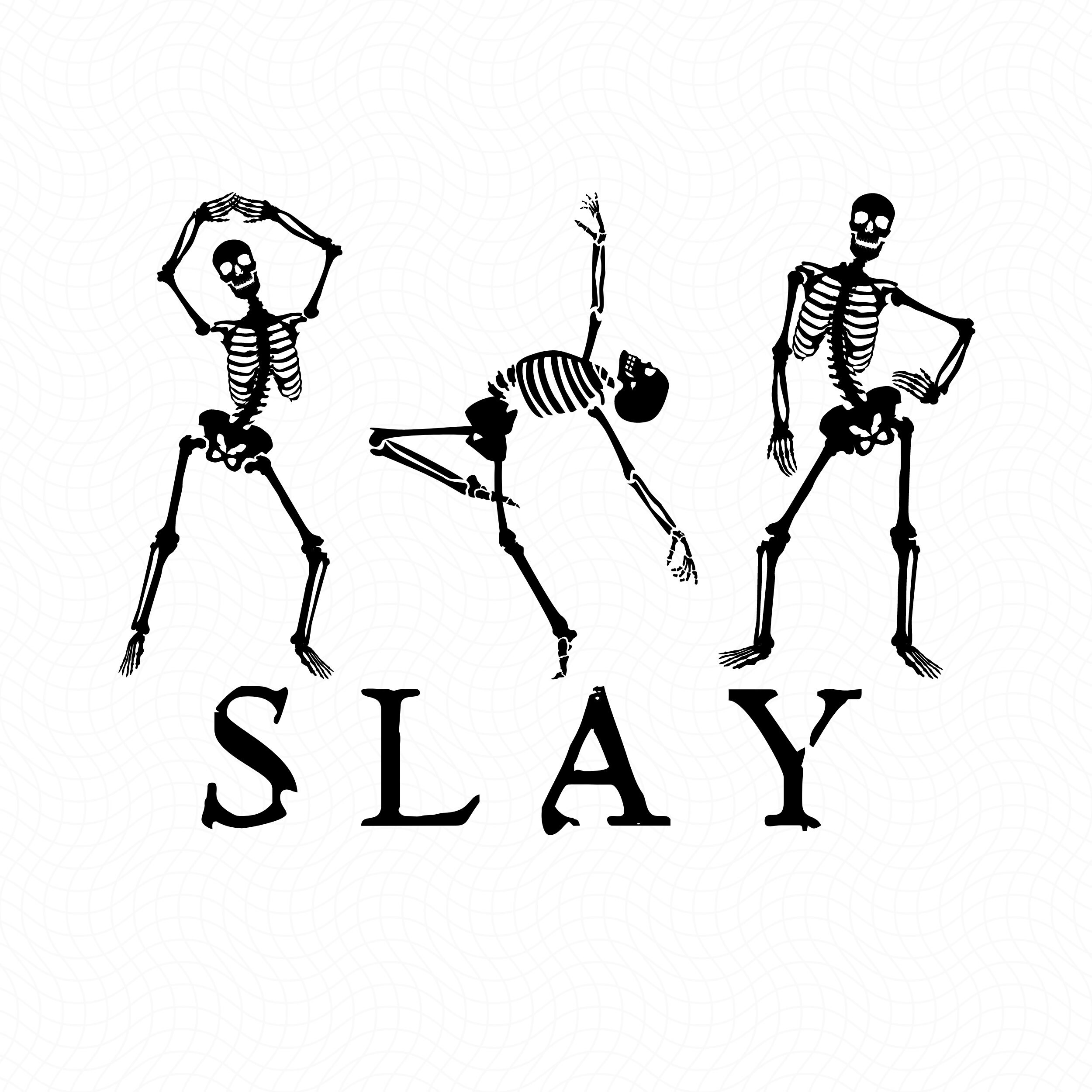 Slay - Skeleton - Digital Download - SVG/ PNG/ JPG Files - Etsy