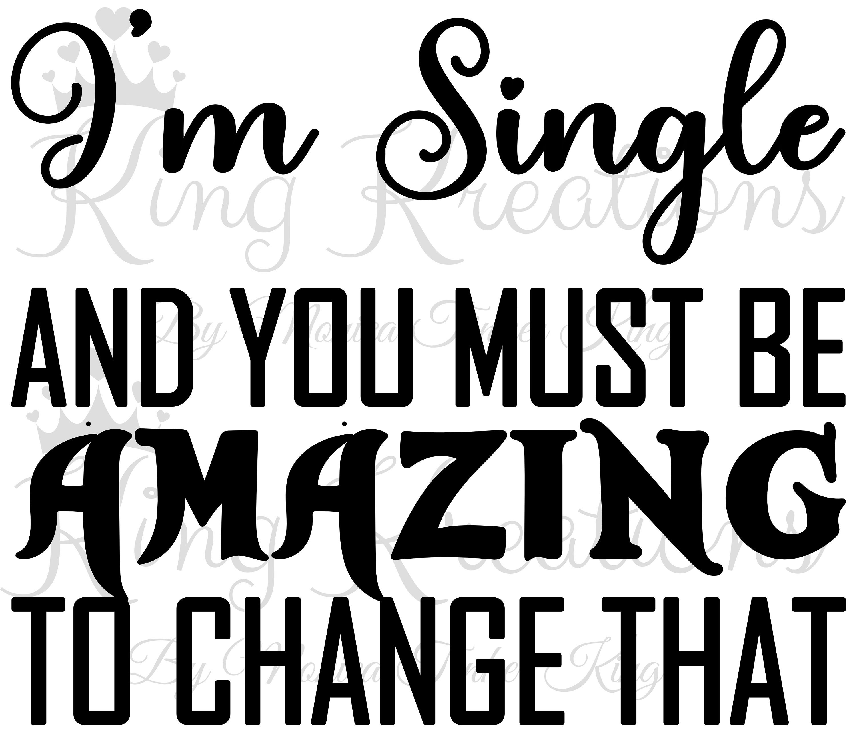 I'm Single Clipart, Funny Saying Designs, Sublimation Design, Png With ...