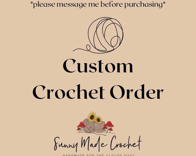 Custom Crochet Order - Etsy
