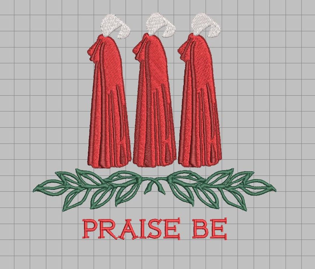 Handmaid's Tale Embroidery Design, Praise Be (digital Download) - Etsy