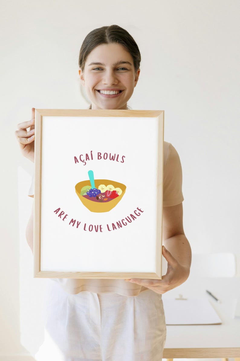 Açaí Bowls Are My Love Language Digital Print | Cute Foodie Wall Art ...