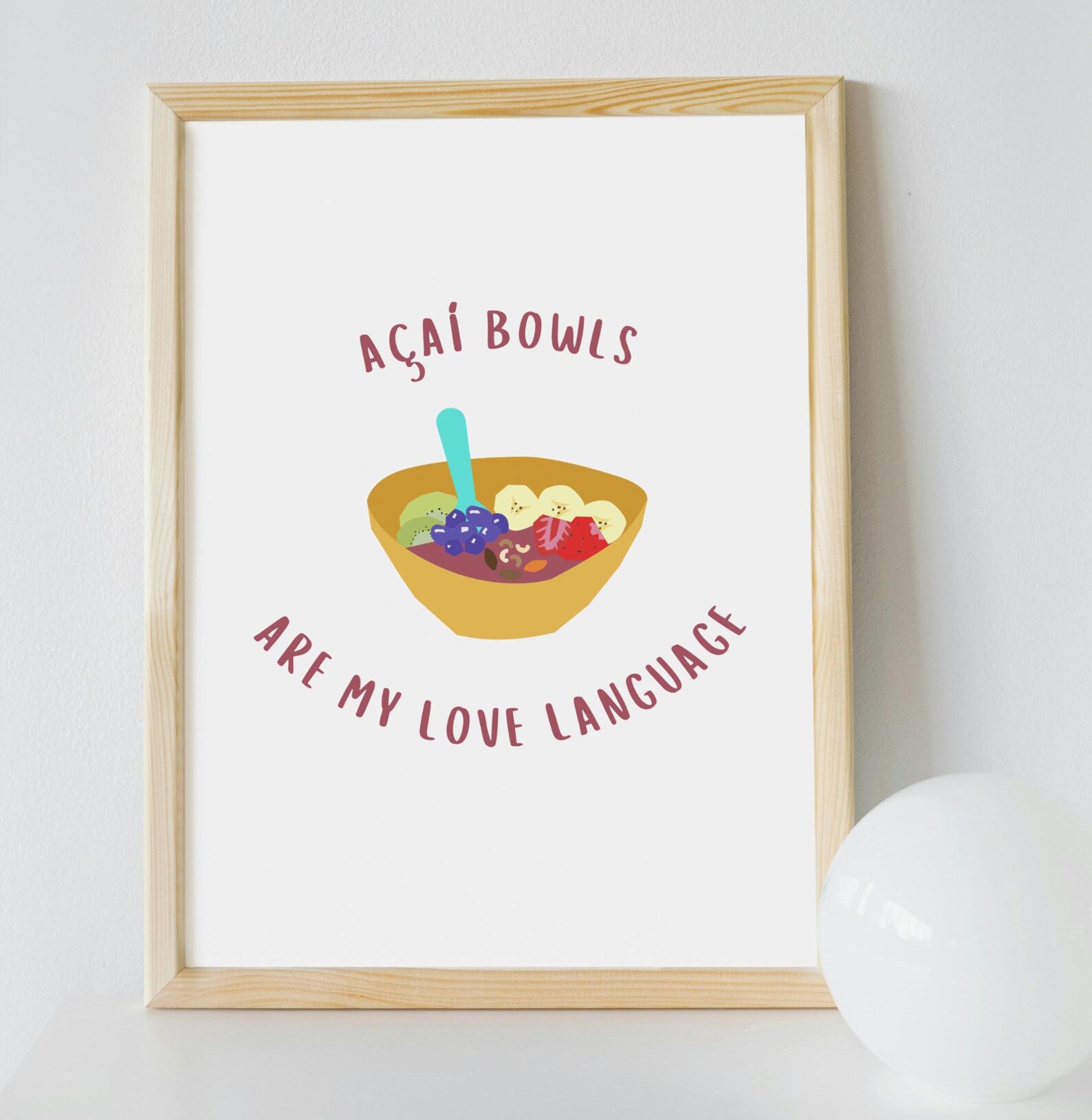 Açaí Bowls Are My Love Language Digital Print | Cute Foodie Wall Art ...