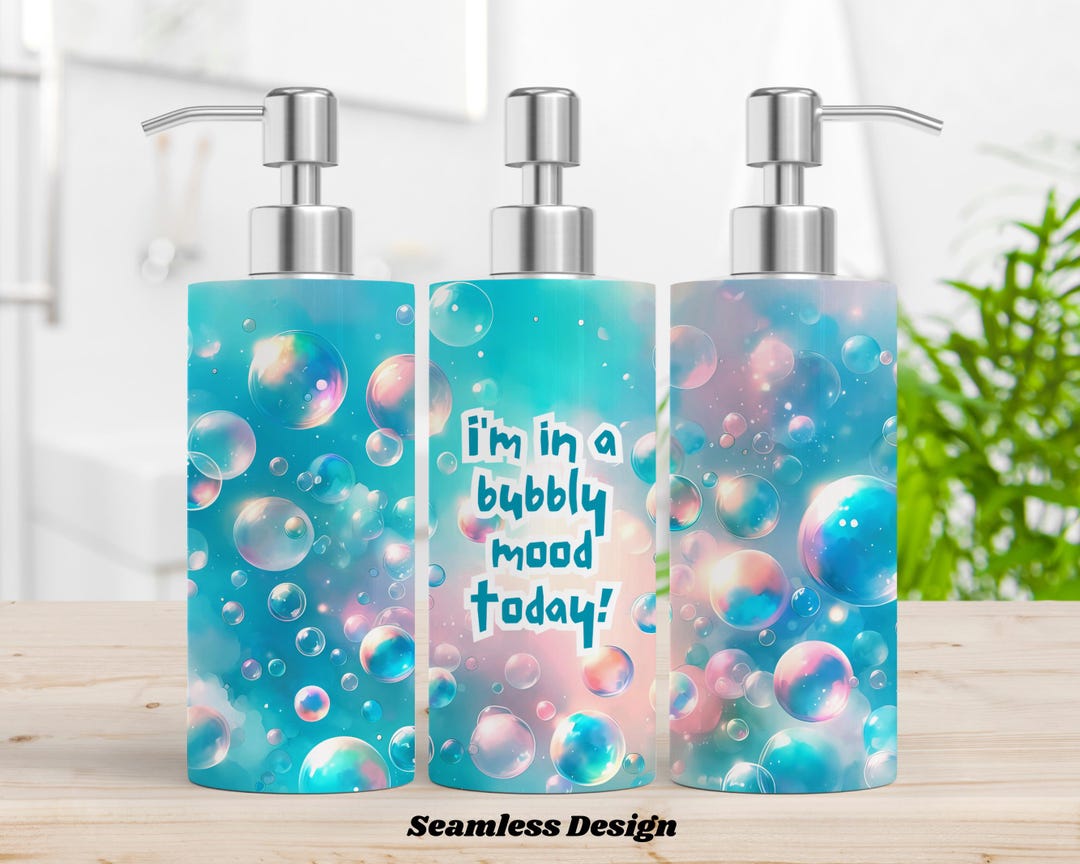 Bubbly Mood Soap Dispenser Wrap - Sublimation Design (digital Download ...