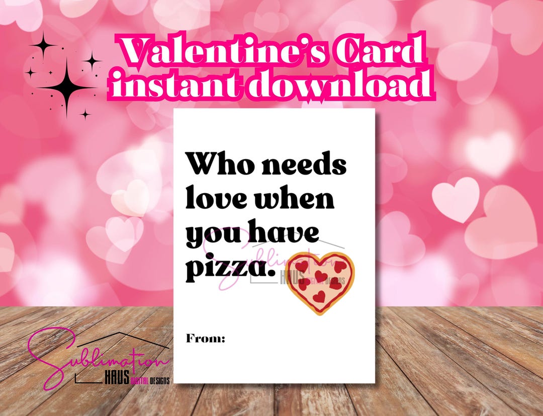 Pizza Valentines Day Card, DIY Printable Card Fun Teen Valentines Day ...