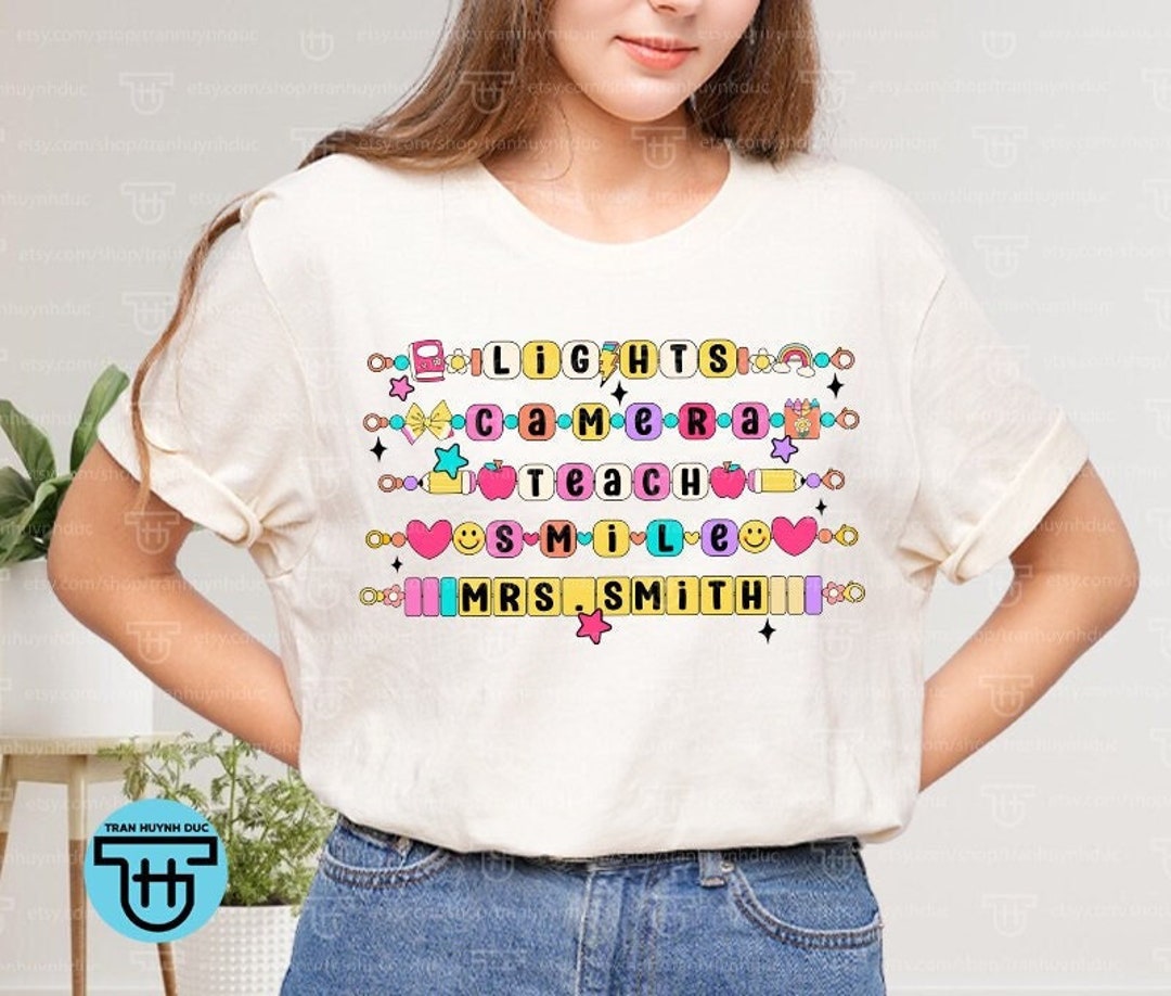 Teacher Custom Light Camera Teach Smile Teacher Era Funny Tshirt Back ...